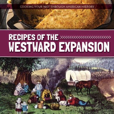Cooking Your Way Through American History | Greenhaven Publishing